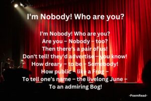 “I’m Nobody! Who are you?” by Emily Dickinson - PoemRead